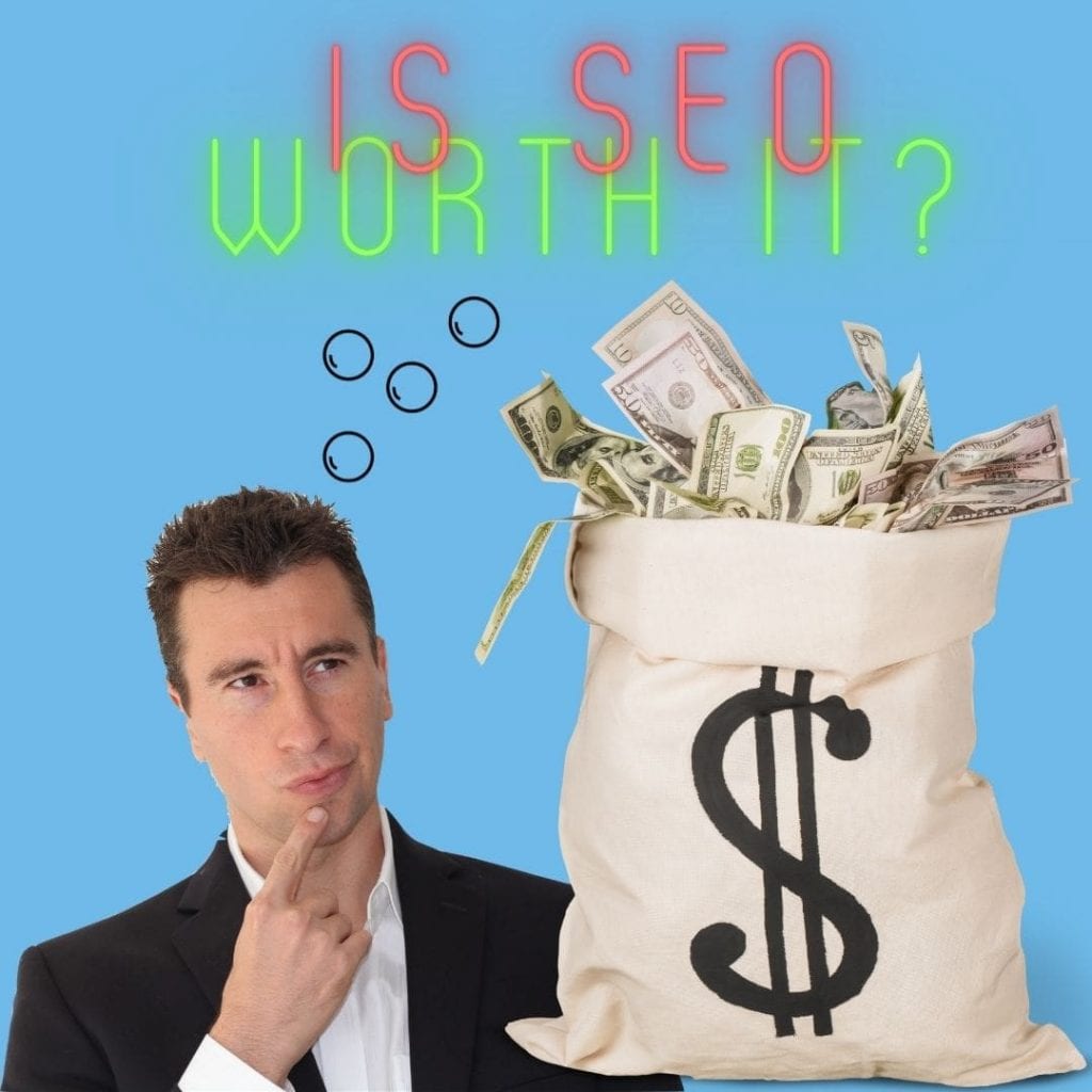 Is SEO Worth It? - Is it Worth the Time & Money? - Conquering Seo