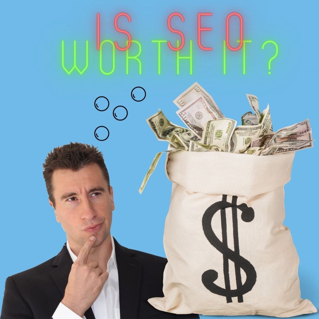 Is SEO Worth It? - Is it Worth the Time & Money? - Conquering Seo